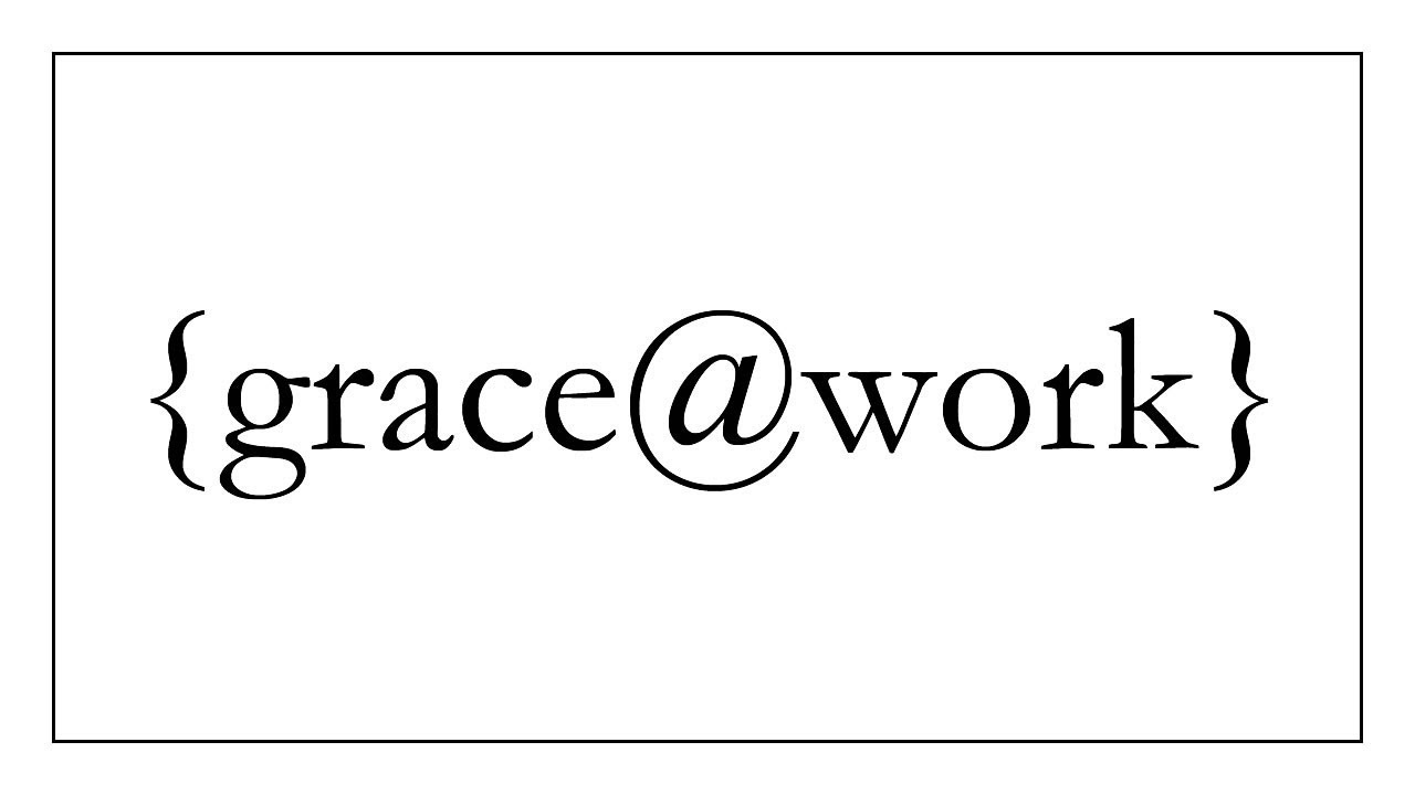 Grace@Work Intro - YouTube