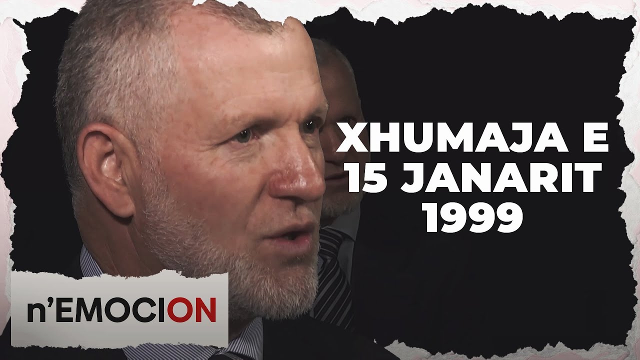 Xhumaja e 15 janarit të vitit 1999, ka qenë xhumaja më e dhimbshme ...