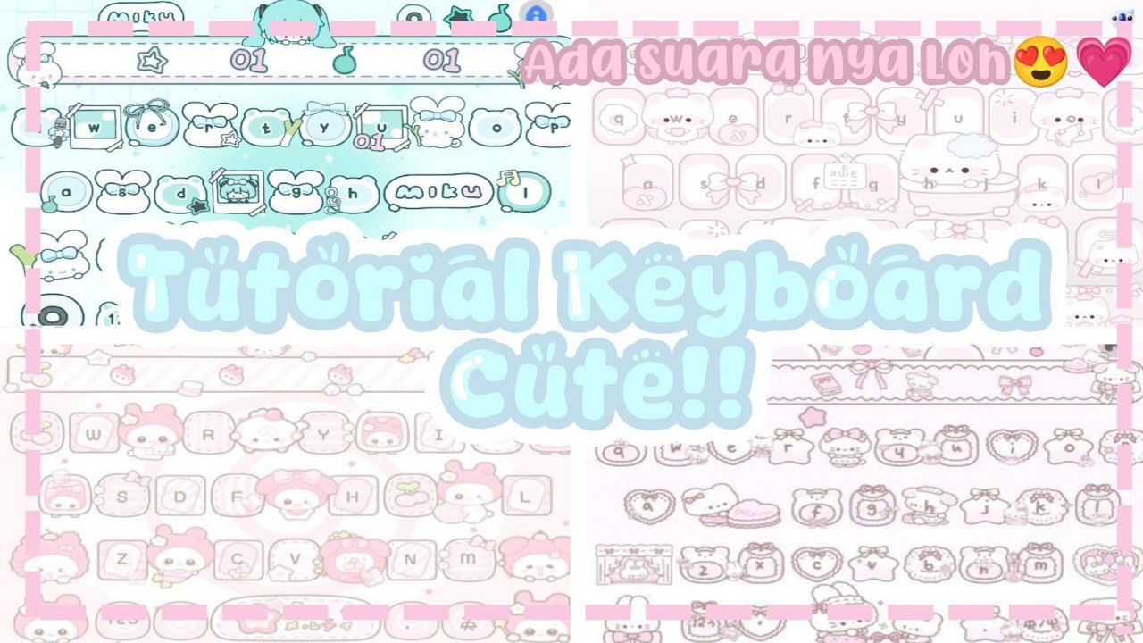 𖦹 ⋆Tutorial Keyboard Cute!!🍡˚˖𓍢ִ {Gampang banget!} °`Baidu Keyboard`° # ...