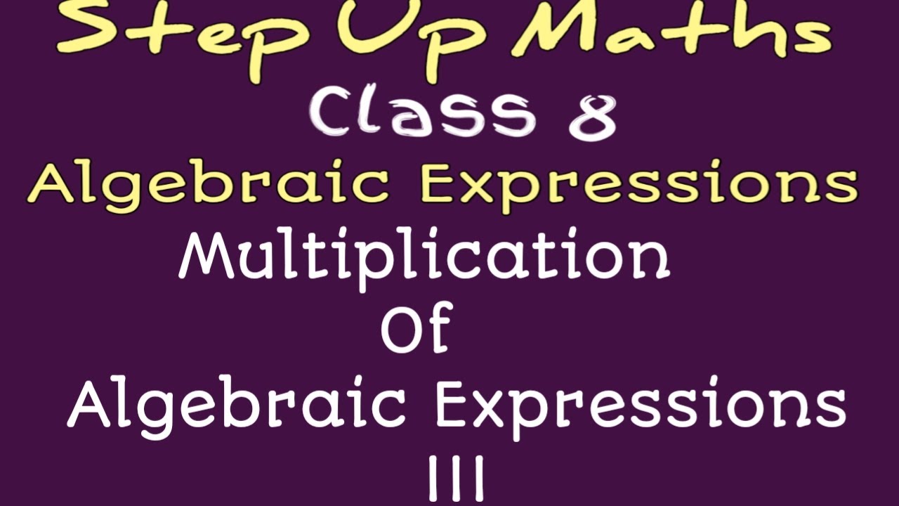 #17|Podar School CBSE|Step Up Maths|class 8| Multiplication of ...
