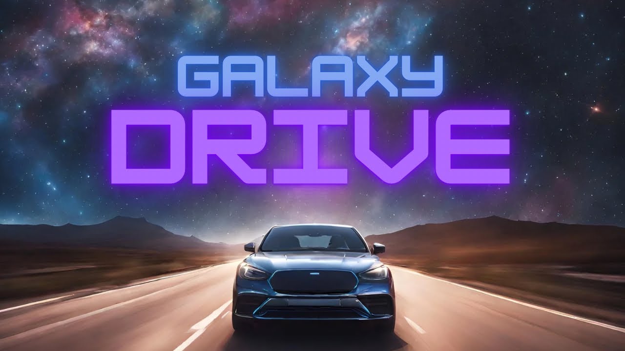 Galaxy Drive | Cruise through the stars - YouTube