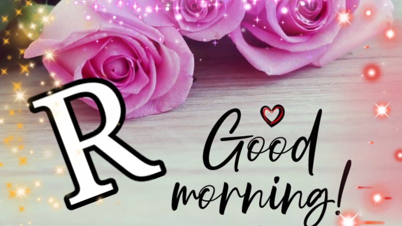 R naam ki good morning shayari😍R letter name status 😍Good morning love ...