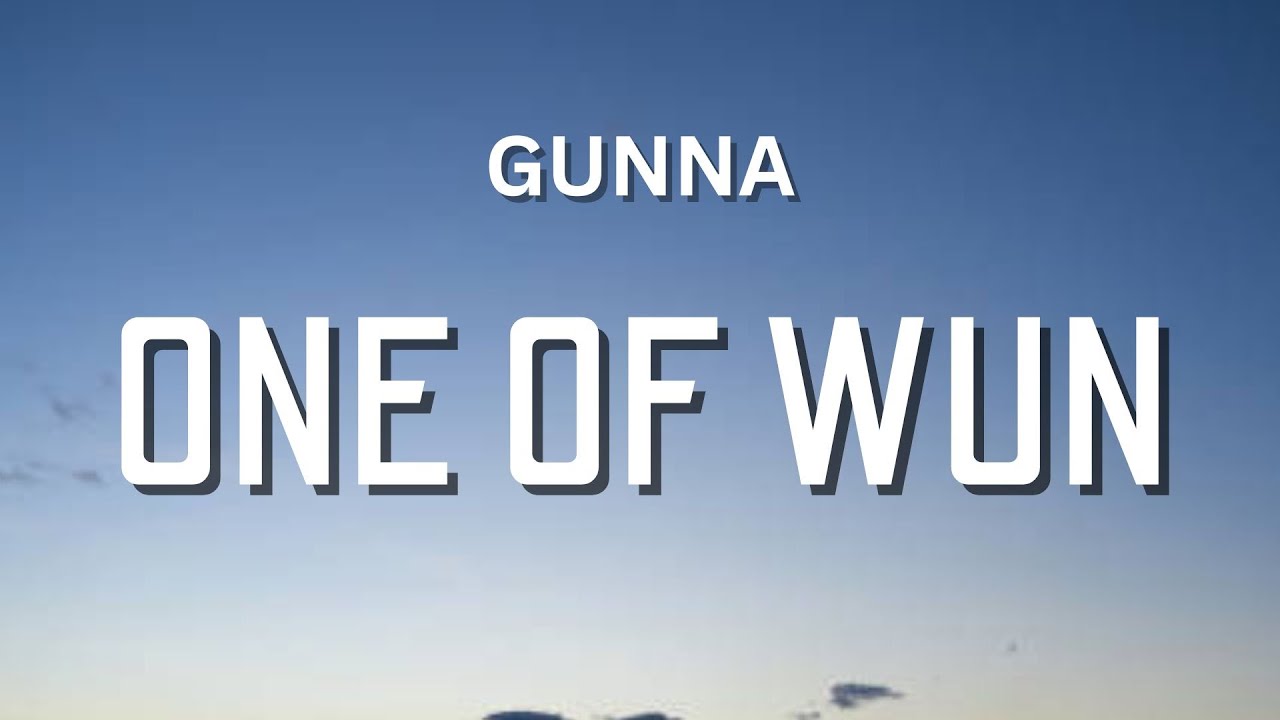 Gunna - one of wun lyrics video - YouTube