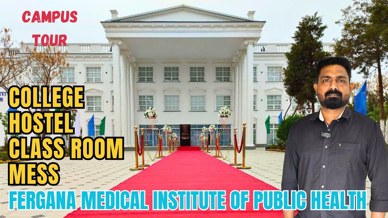 Fergana Medical Institute of Public Health | College Tour | College ...