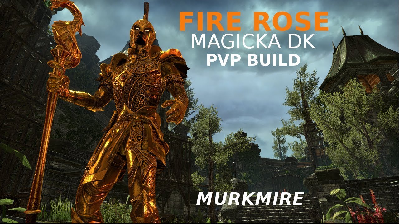 ESO - "FIRE ROSE" Magicka Dragonknight PvP Build - Murkmire - YouTube