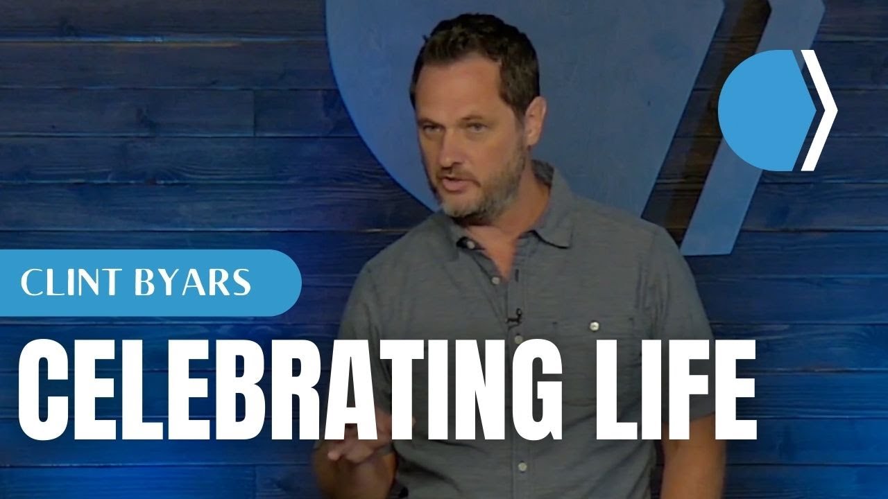 Celebrating Life - Clint Byars - YouTube