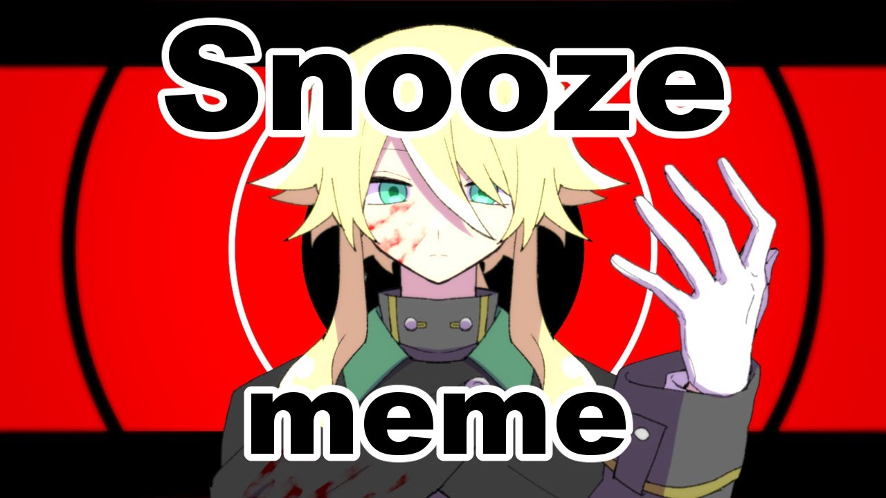 【OC】snooze【meme】 - YouTube