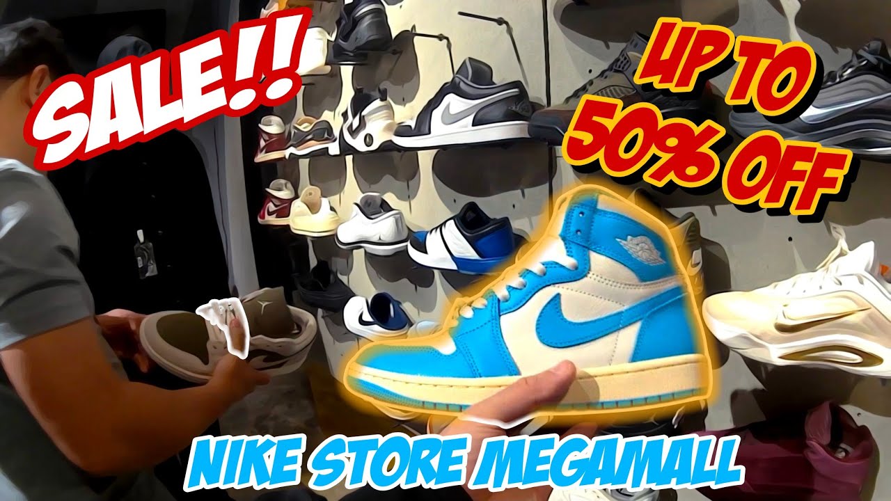 NIKE STORE SALE SA MEGAMALL! UP TO 50%OFF! REGULAR ITEMS 30%OFF - YouTube