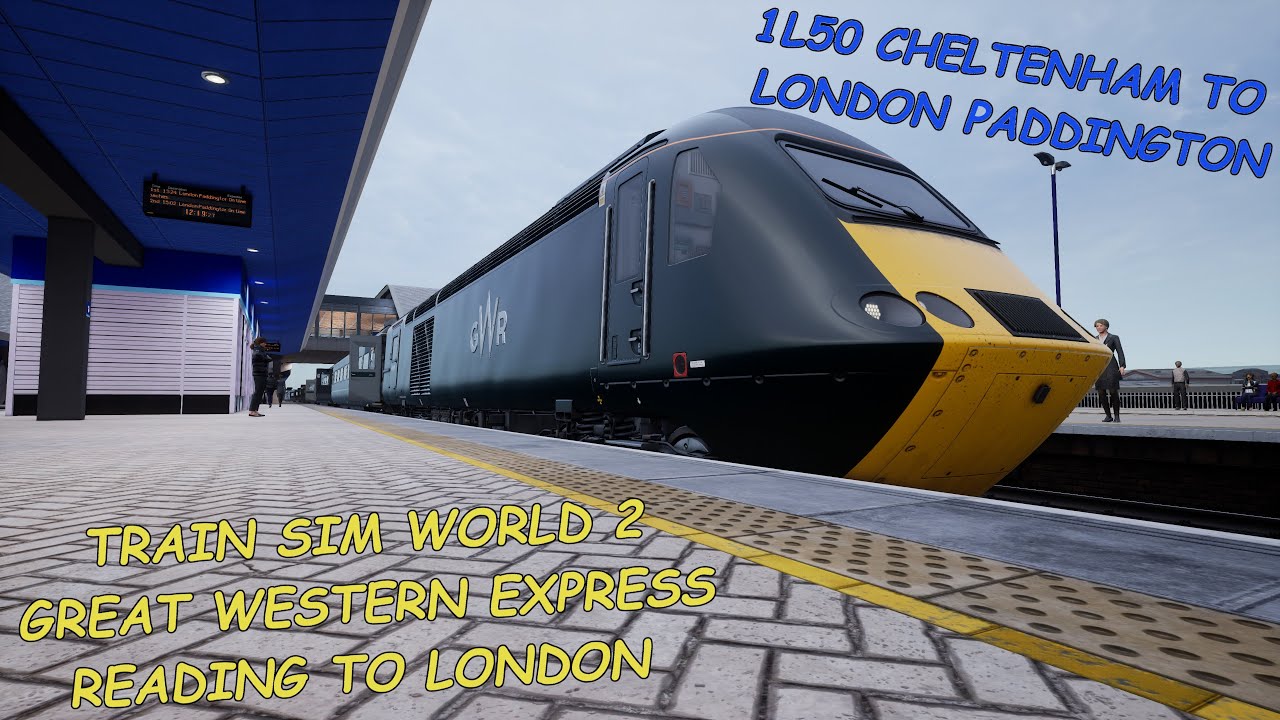 TRAIN SIM WORLD 2: Great Western Express | 1L50 Cheltenham Spa to ...