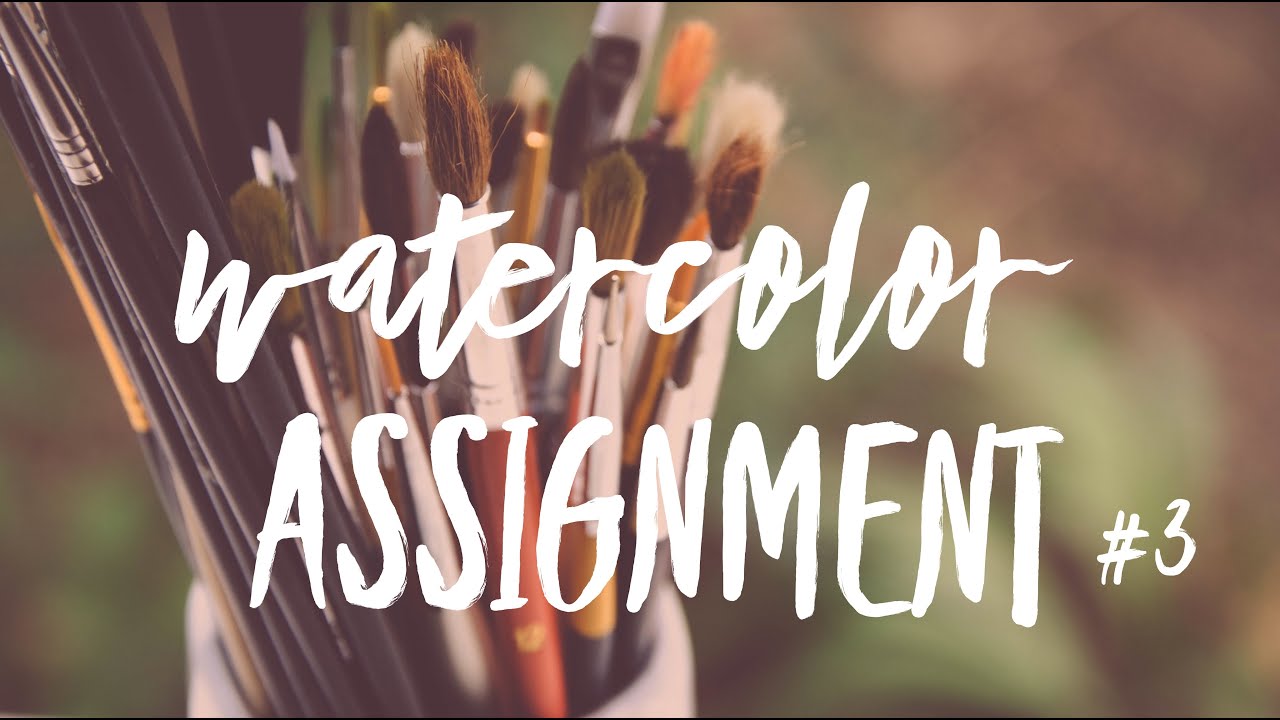 Watercolor Exercise - Class Assignment #3 ~ WATERCOLOUR by Scarlett ...