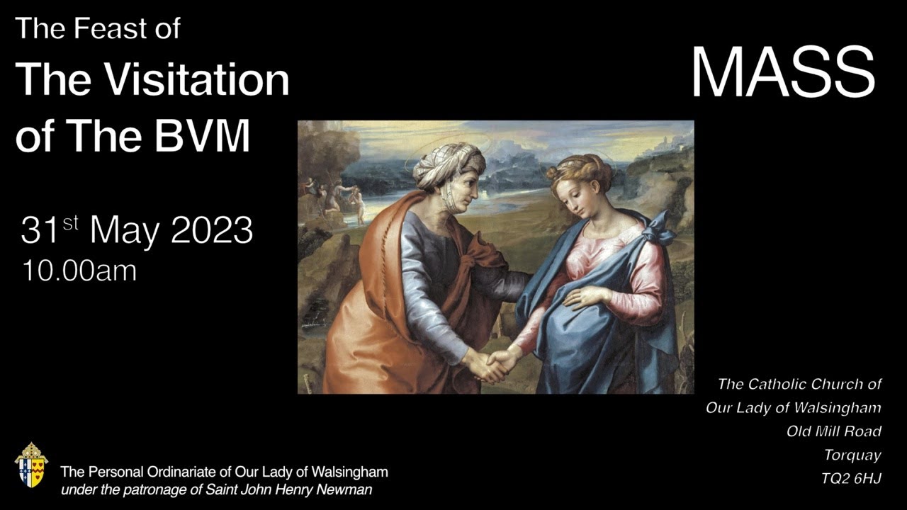 Mass on The Feast of The Visitation of the BVM, from Our Lady of ...