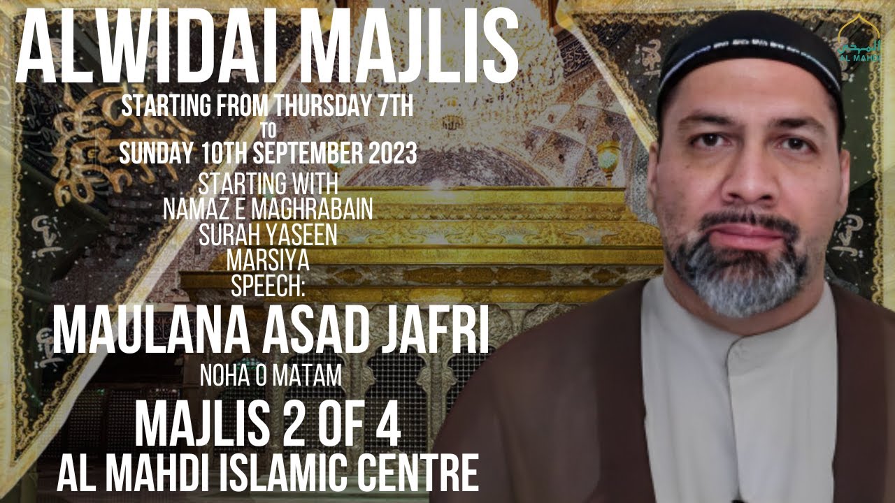 Alwidai Majalis | Maulana Syed Asad Jafri | Al Mahdi Centre | 5th Rabi ...