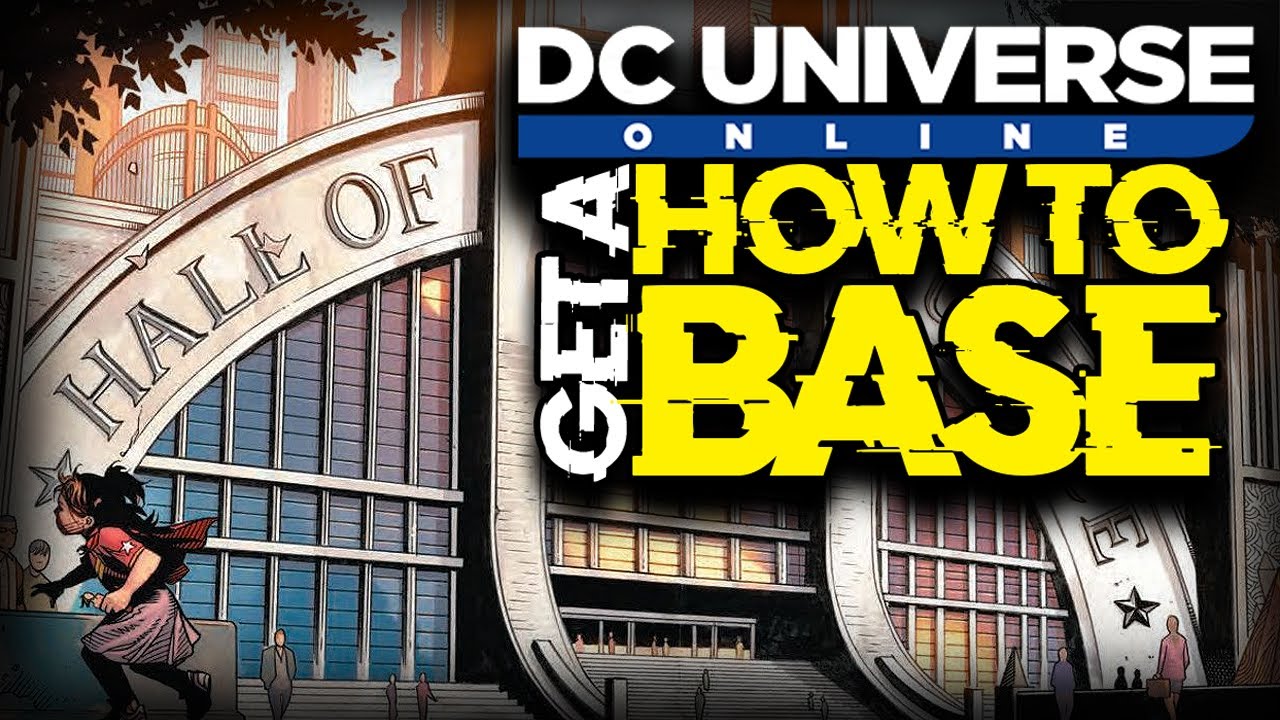 How to get a Base in DC UNIVERSE ONLINE - YouTube