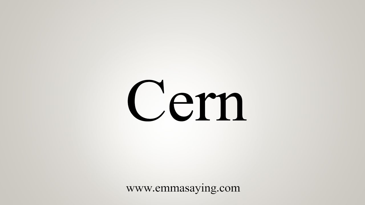 How To Say Cern - YouTube