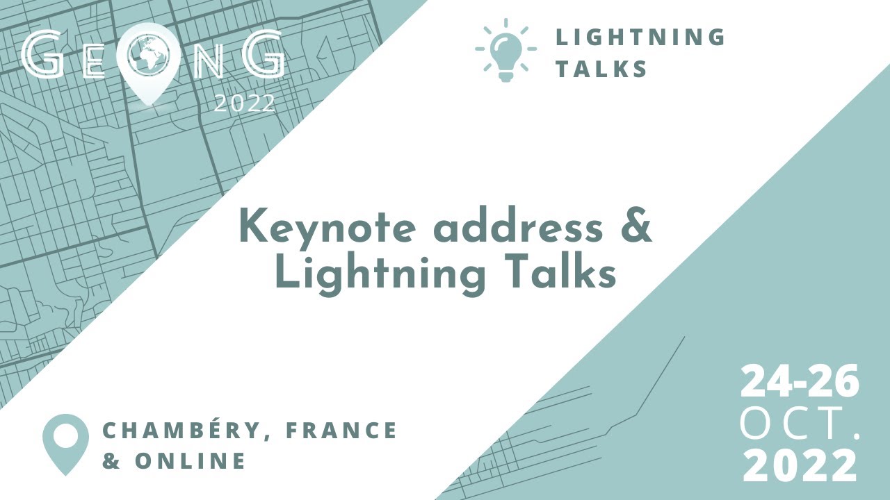 2022 GeOnG - Keynote Address & Lightning Talks - YouTube