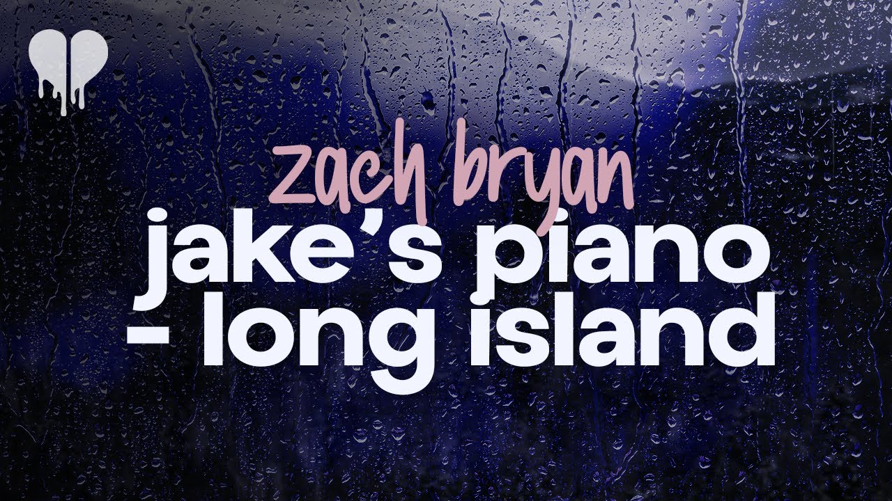zach bryan - jake's piano - long island (lyrics) - YouTube