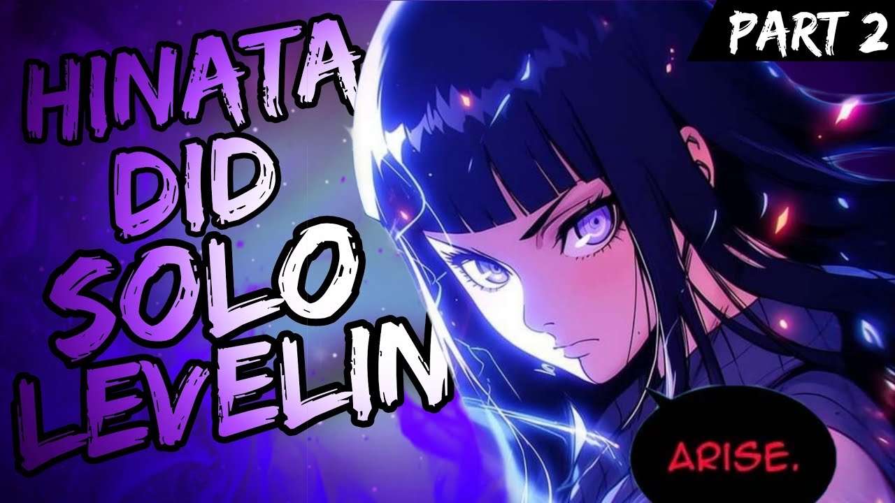 What if Naruto Fell in Love with a Solo Leveling Hinata | Part 2 - YouTube