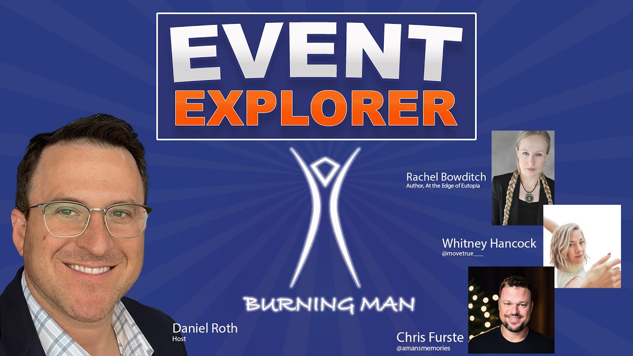 Event Explorer - Burning Man with Rachel Bowditch, Chris Furste, and ...