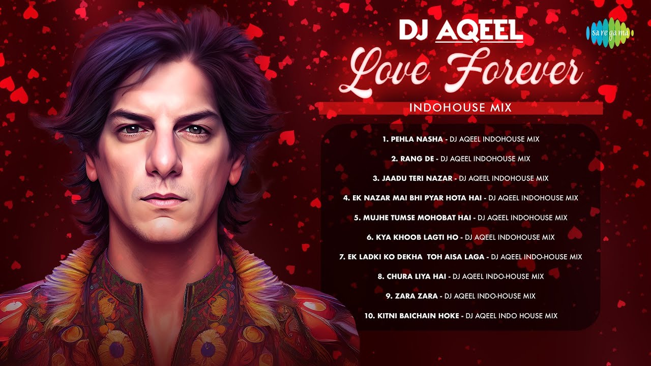 Love Forever | Romantic Hindi Songs | Pehla Nasha | Rang De | DJ Aqeel - YouTube Music