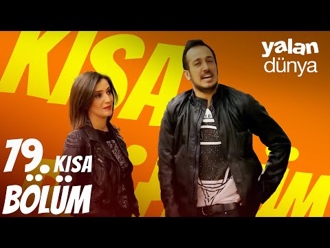 Yalan Dünya 79. Kısa Bölüm