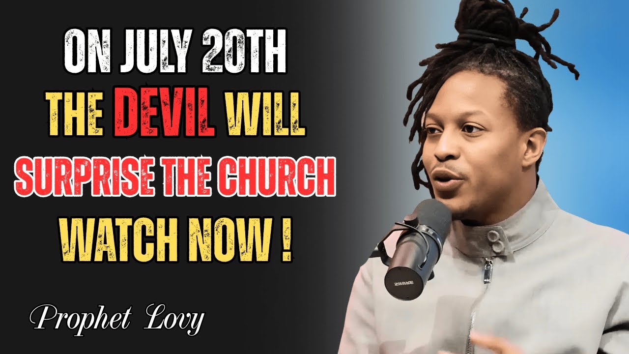 ON JULY 20TH THE DEVIL WILL APPEAR. THE CHURCH MUST KNOW THIS NOW | Lovy Elias Highlight - YouTube