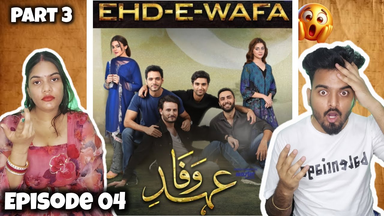 Ehd-e-Wafa Episode 4 Part 3 Reaction – Saad’s Dilemma & Shahzain’s Challenge | Yogesh & Arzoo ...