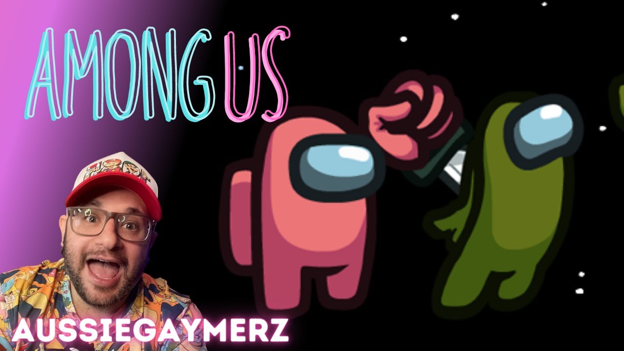 AMONG US | It is SUS time | AUSSIEGAYMERZ - YouTube