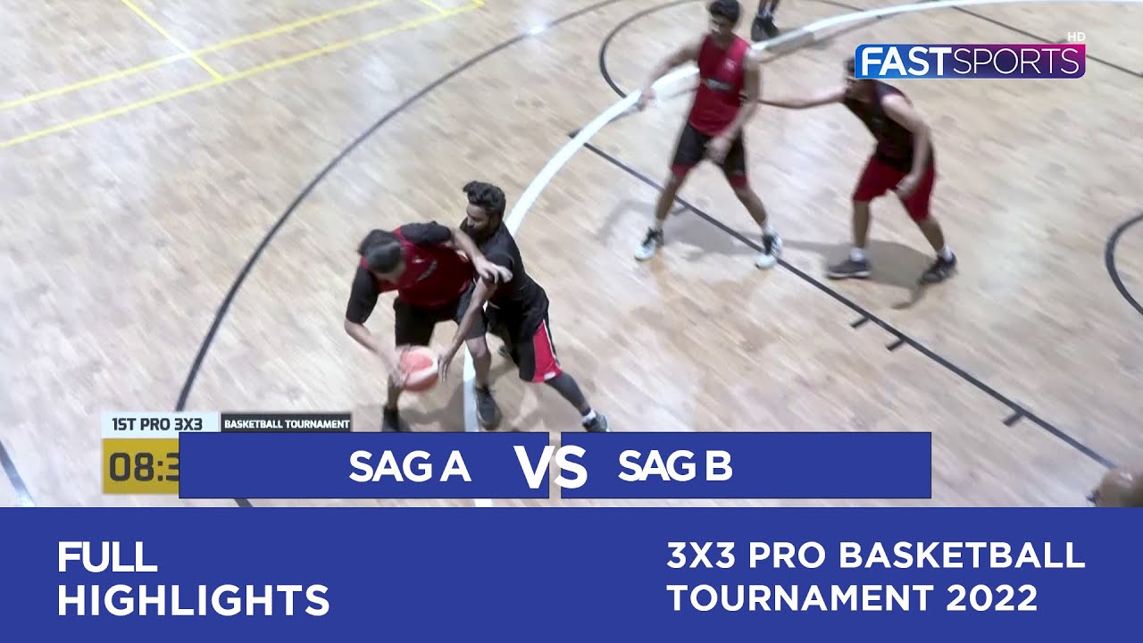 Full Highlights | SAG A vs SAG B | 3x3 Pro Basketball Tournament 2022 ...