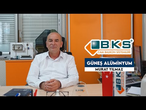 Uşak Bayimiz Güneş Alüminyum; Neden BKS'yi tercih etti?