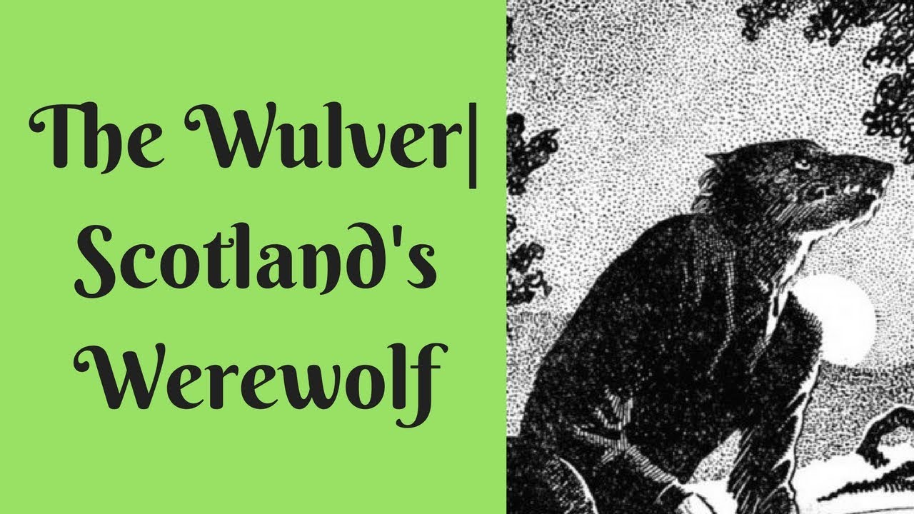 The Wulver| Scotland's Werewolf - YouTube