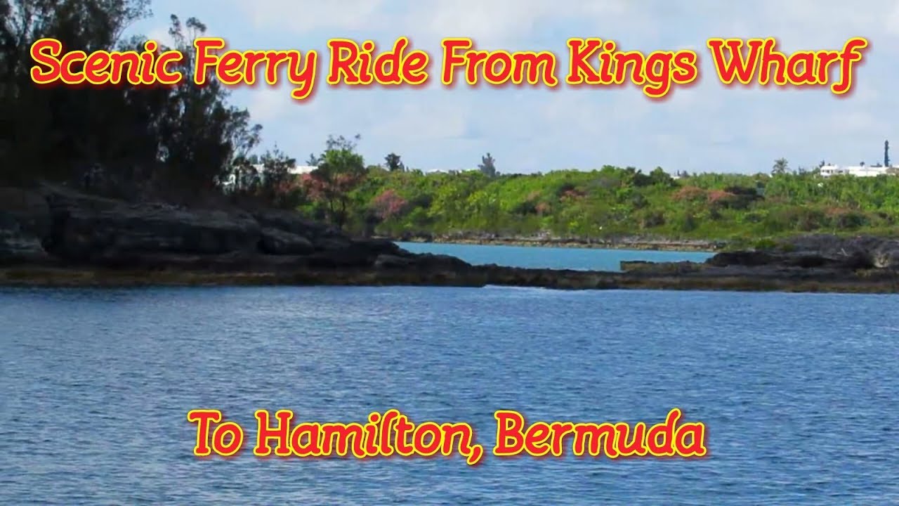 Scenic Ferry Ride From Kings Wharf To Hamilton Bermuda - YouTube