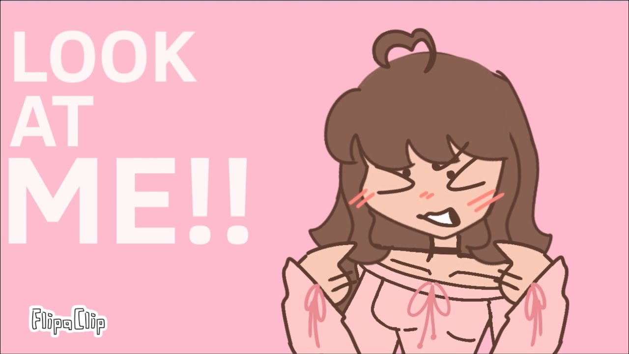 Look at me! // animation meme - YouTube