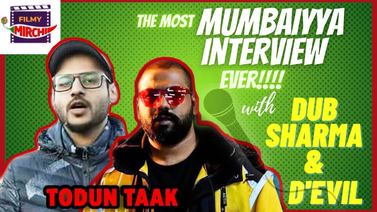 The most Mumbaiyya Interview ever with Dub Sharma & D'Evil 🤘🏻 | Todun ...