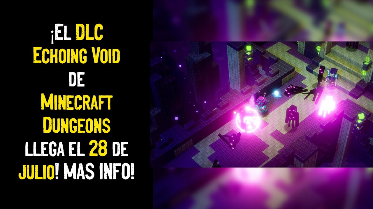Minecraft Dungeons anuncia el DLC 'Echoing Void' y la nueva Ultimate ...
