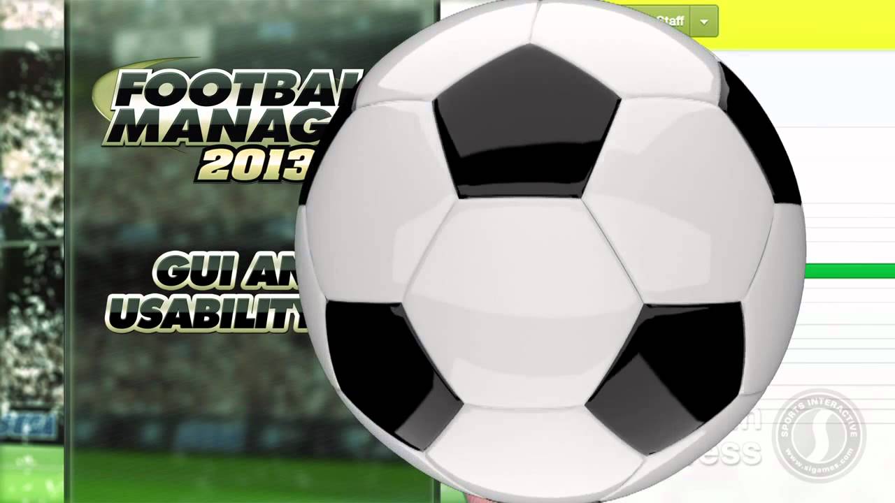 Football Manager 2013 - Video Blog: 'GUI and Usability 1' - YouTube
