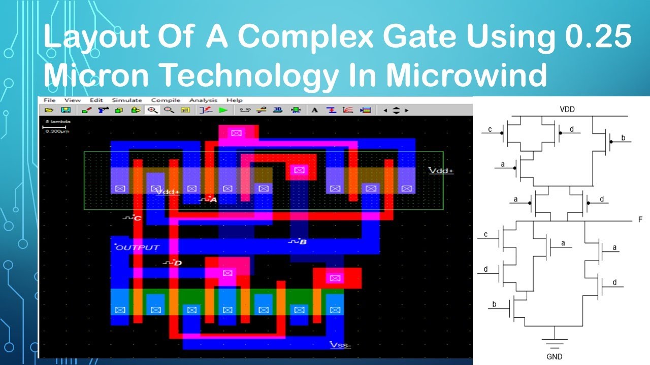 Layout Of Complex Gate Using 0.25 Micron Technology In Microwind - YouTube