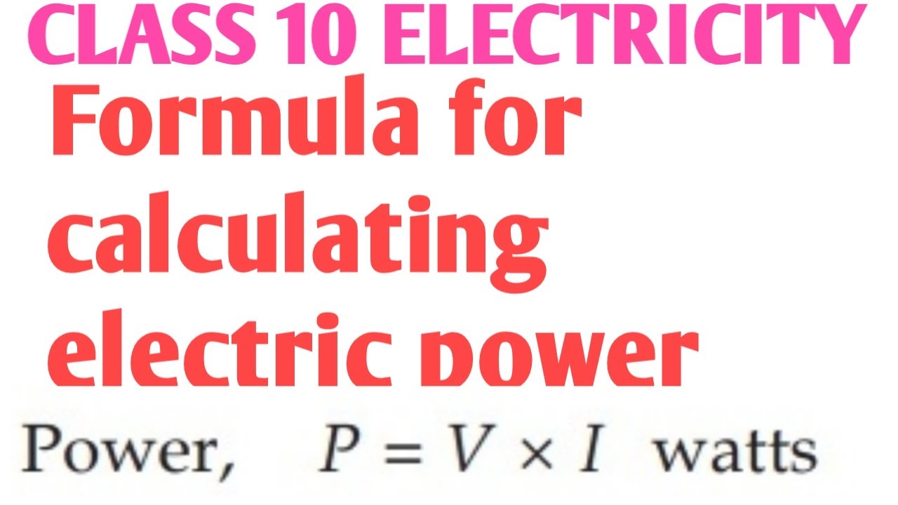 Formula for calculating electric power class 10th | Electricity class ...