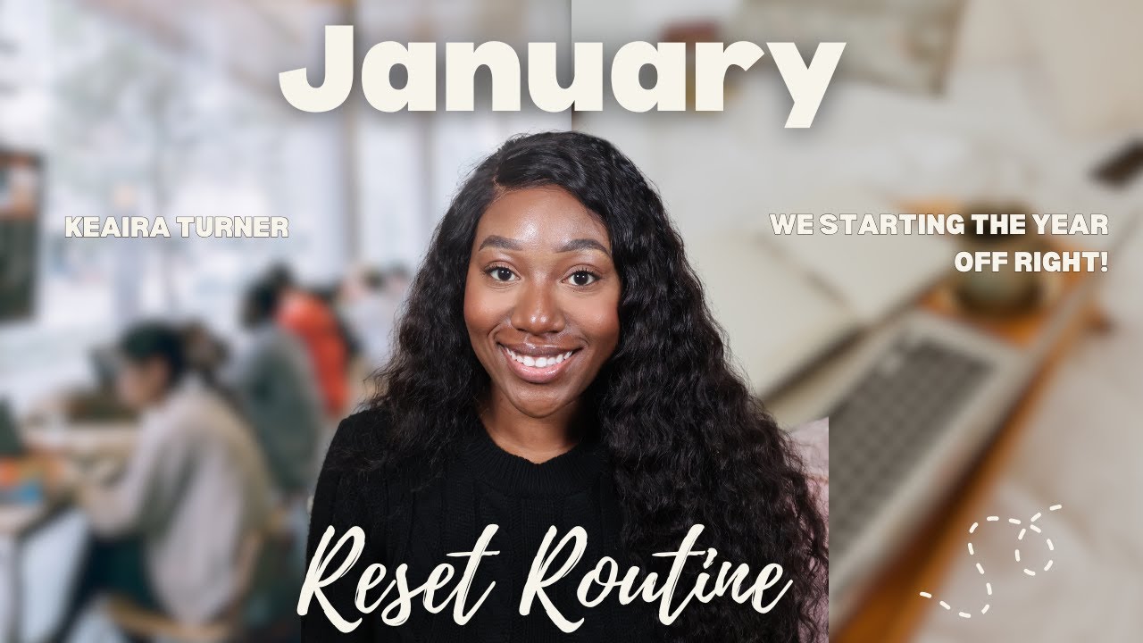 JANUARY RESET ROUTINE|STARTING THE NEW YEAR OFF WITH A BANG! - YouTube