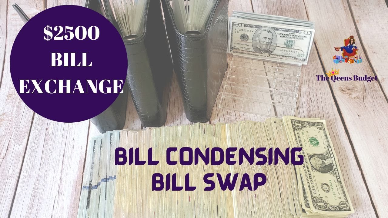 CASH EXCHANGE || BILL SWAP || BILL CONDENSING || $2500 || LONG AND ...