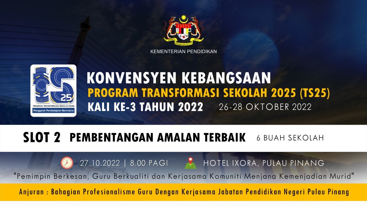 Konvensyen Kebangsaan Program Transformasi Sekolah 2025 (TS25) - Slot 2 ...