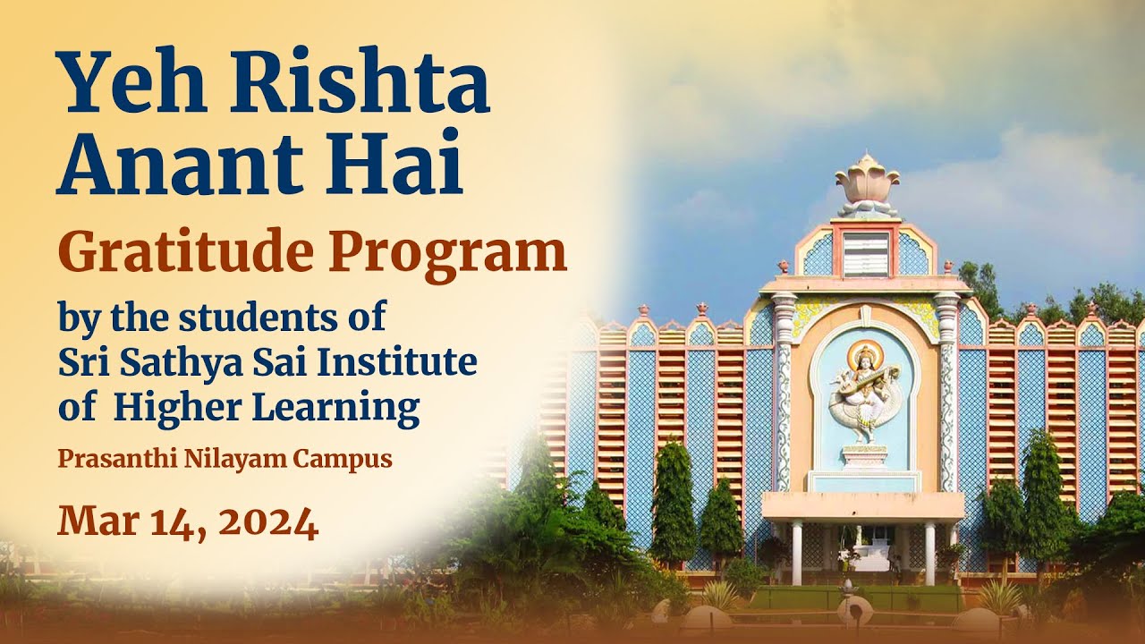 Mar 14, 2024 | Evening | Gratitude Program by SSSIHL Students ...