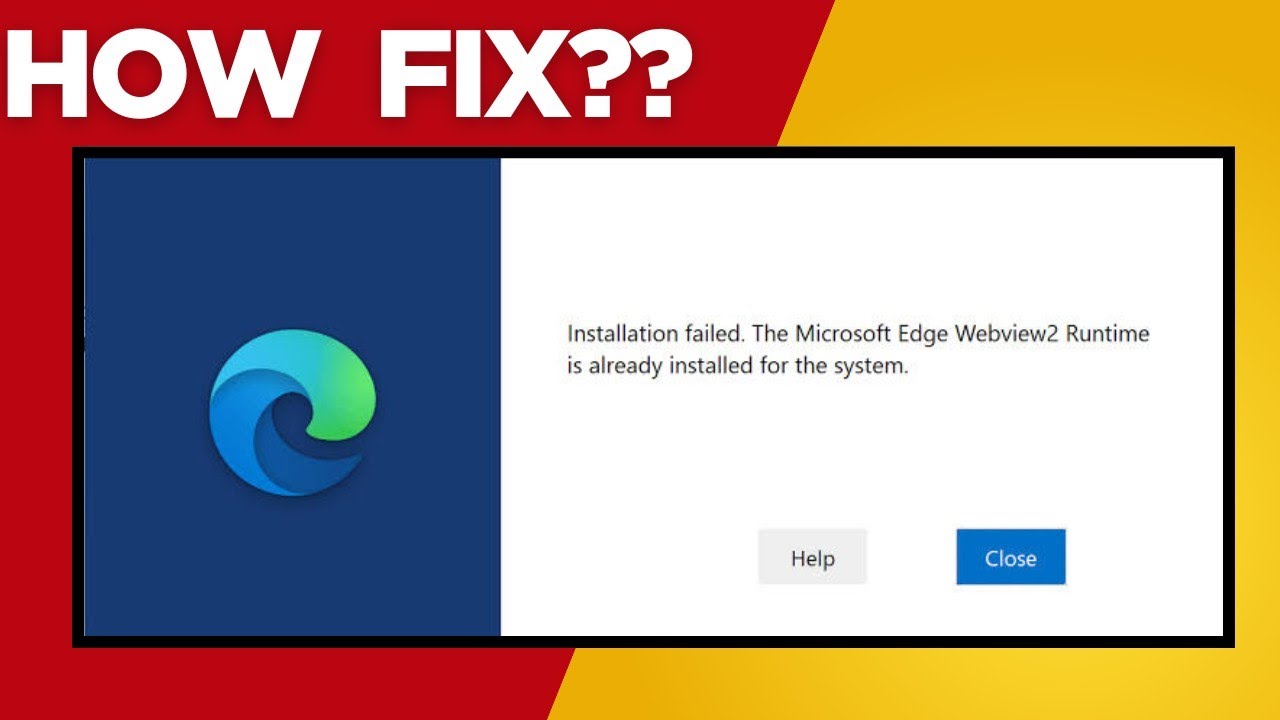 The Microsoft Edge Webview2 Runtime Is Already Installed For The System - YouTube