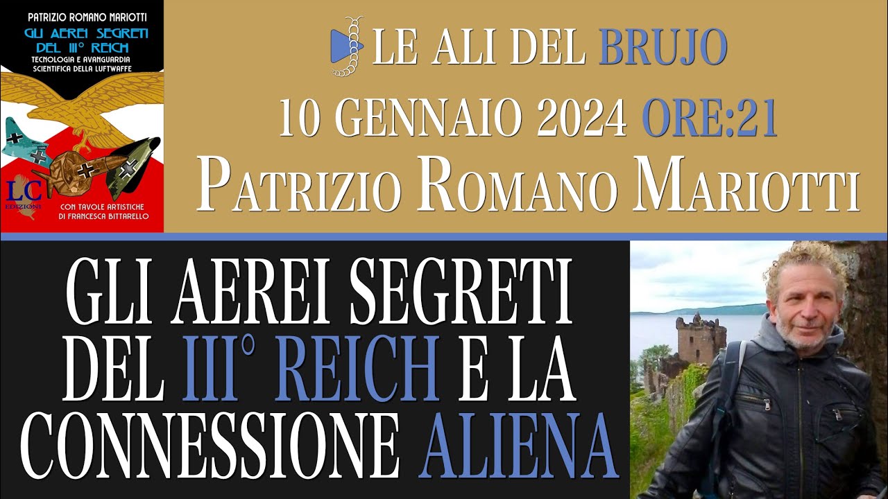 GLI AEREI SEGRETI DEL III° REICH E LA CONNESSIONE ALIENA. Con Patrizio ...