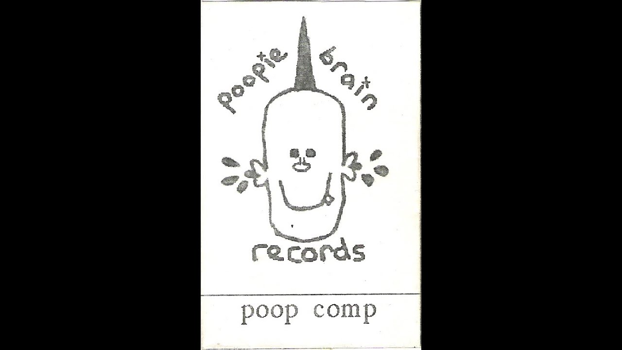 VA Poopie Brain Records Poop Comp (Tape Rip) - YouTube