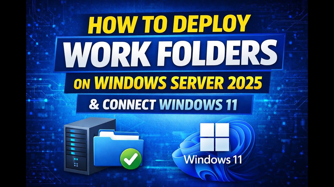 How to Deploy Work Folders on Windows Server 2025 & Connect Windows 11/ ...