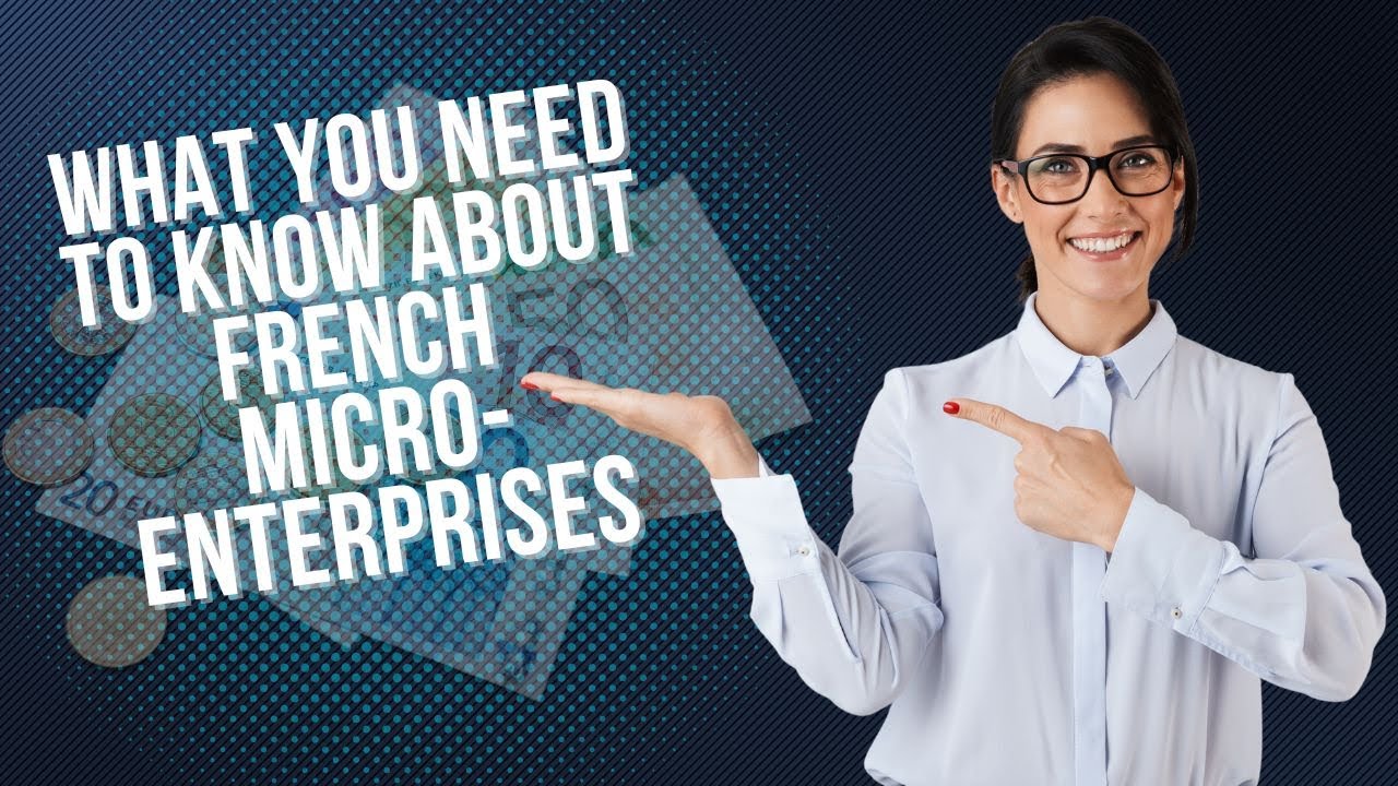 What You Need to Know About French Micro-Enterprises - YouTube