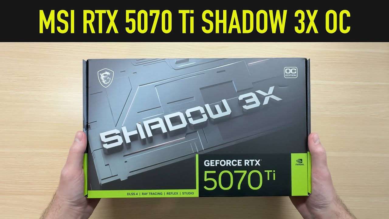 Unboxing & Features Overview: MSI RTX 5070 Ti SHADOW 3X OC - YouTube