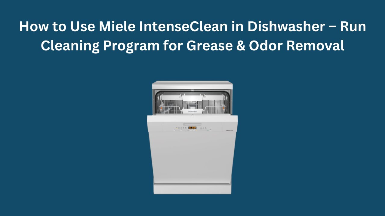 How to Use Miele IntenseClean in Dishwasher – Run Cleaning Program for ...