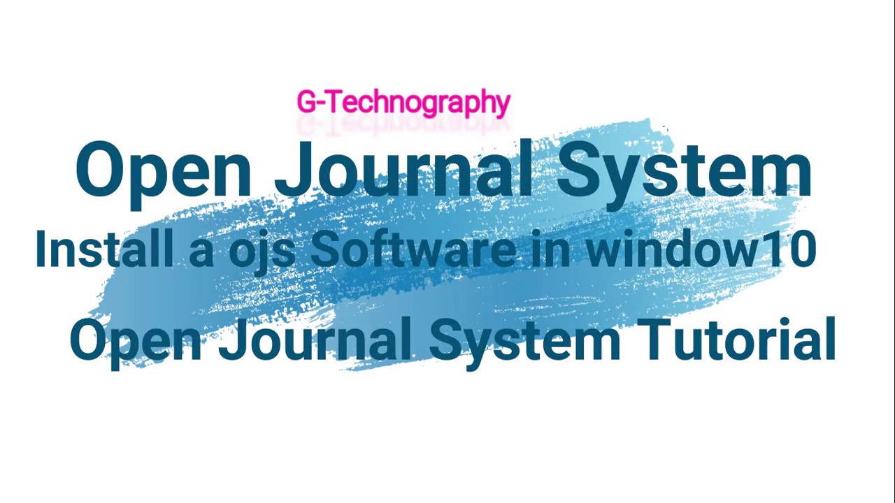 How to Install OJS Software in Window 10 | Open Journal System Tutorial ...