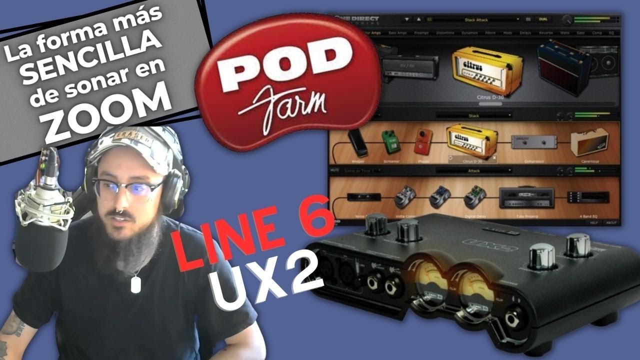 Line 6 UX2 y POD FARM, la forma más SENCILLA de SONAR en tus CLASES ...
